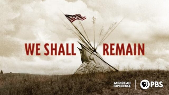 Grave Creek: Film: We Shall Remain - America Through Native Eyes ...